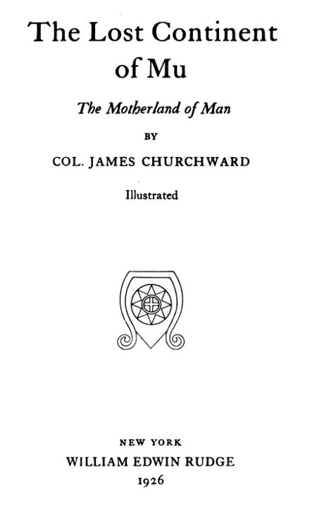 The Lost Continent of Mu (1926 book) - Kook Science